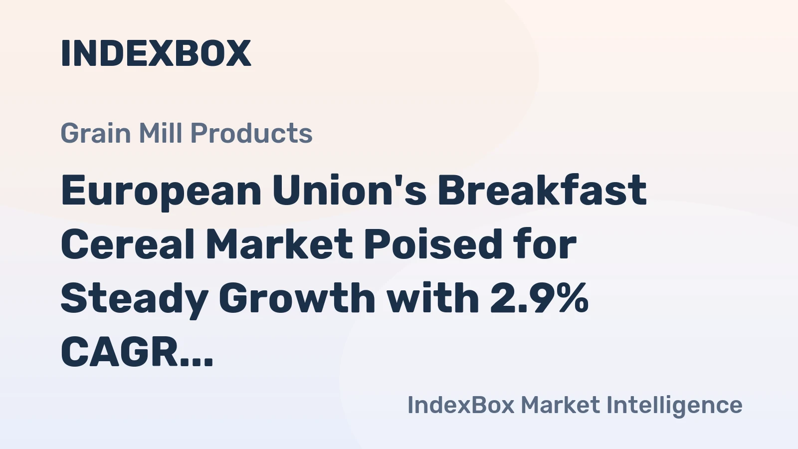 European Union's Breakfast Cereal Market Poised for Steady Growth with 2.9% CAGR in Value