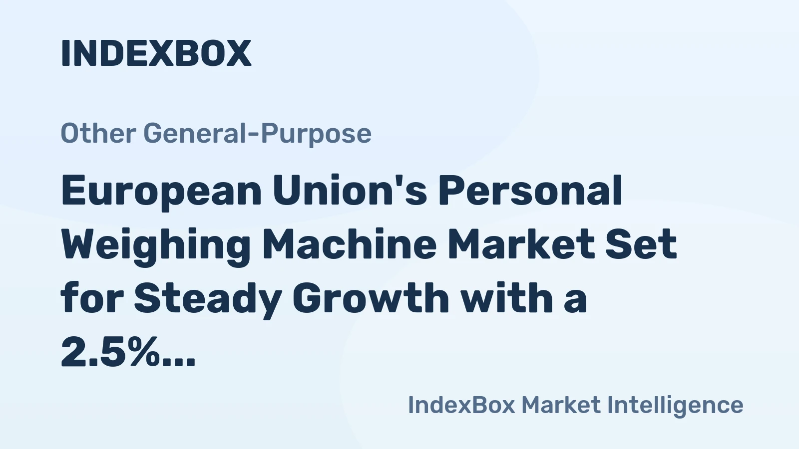 European Union's Personal Weighing Machine Market Set for Steady Growth with a 2.5% CAGR