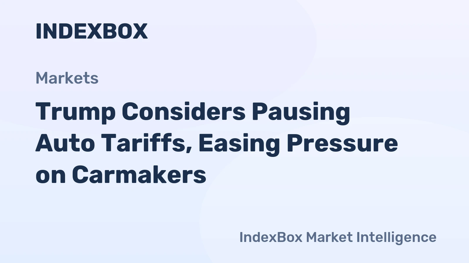 Trump Considers Pausing Auto Tariffs, Easing Pressure on Carmakers