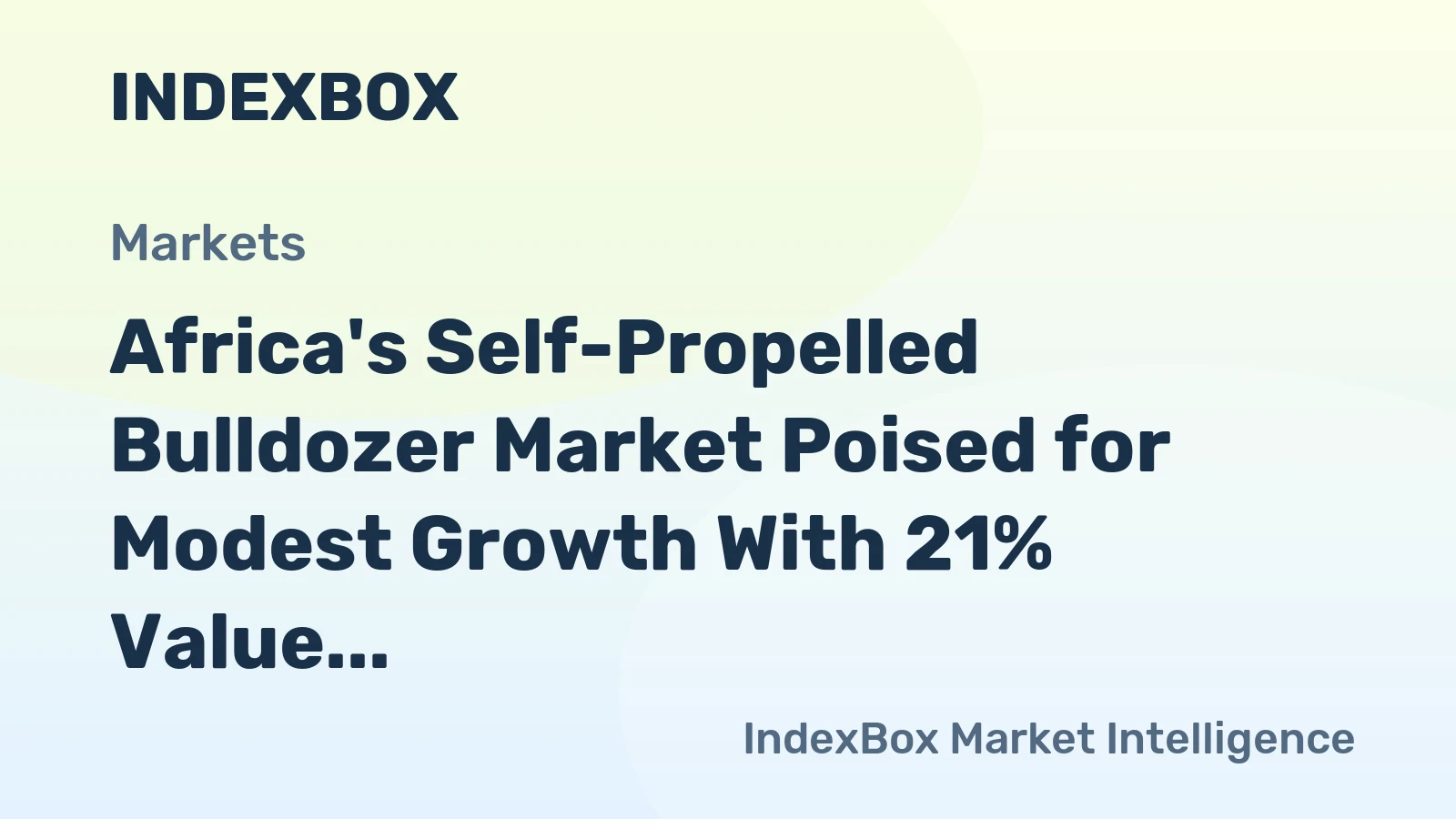 Africa's Self-Propelled Bulldozer Market Poised for Modest Growth With 21% Value CAGR
