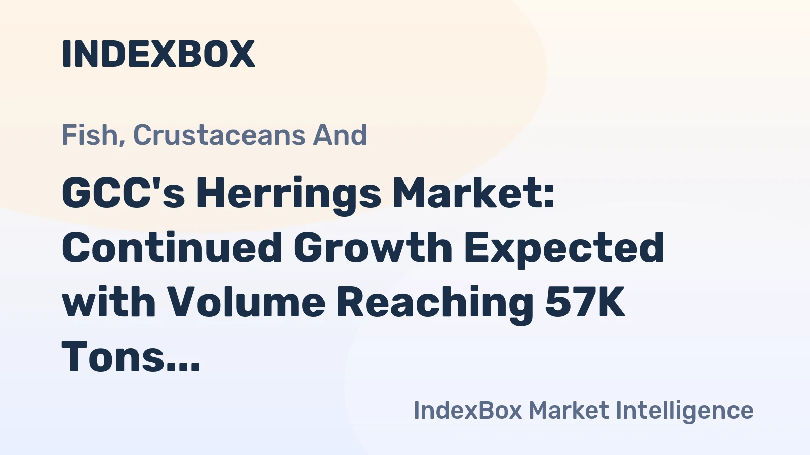 GCC's Herrings Market: Continued Growth Expected with Volume Reaching 57K Tons and Value at $187M by 2035