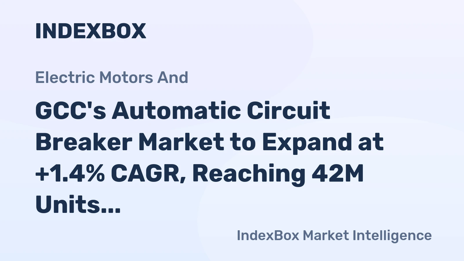 GCC's Automatic Circuit Breaker Market to Expand at +1.4% CAGR, Reaching 42M Units by 2035
