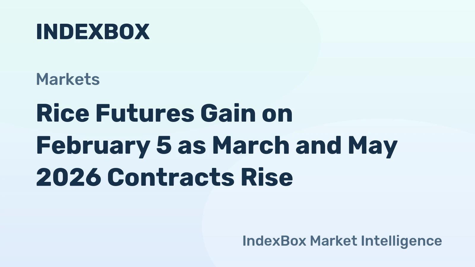 Rice Futures Gain on February 5 as March and May 2026 Contracts Rise