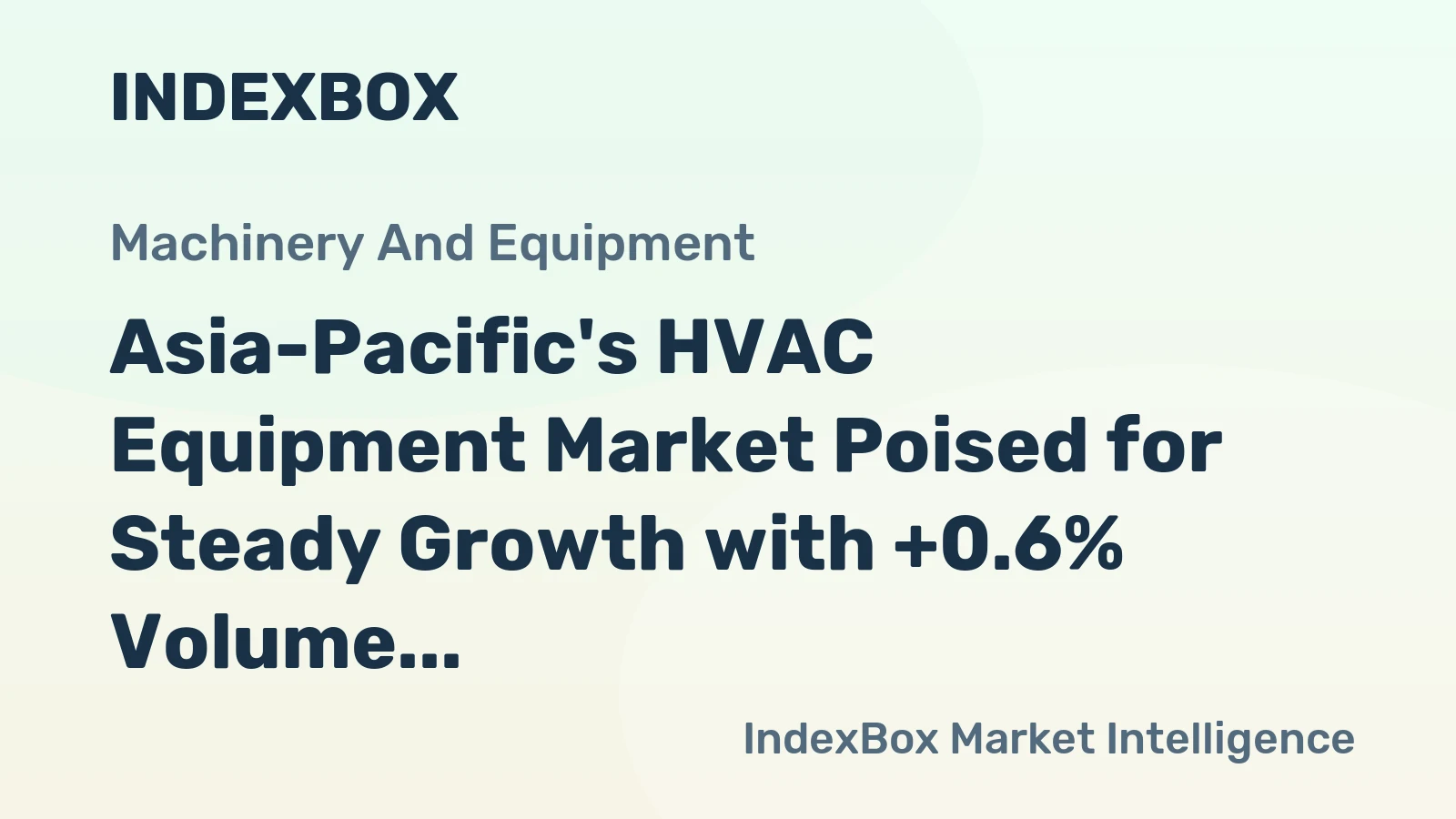 Asia-Pacific's HVAC Equipment Market Poised for Steady Growth with +0.6% Volume CAGR Through 2035