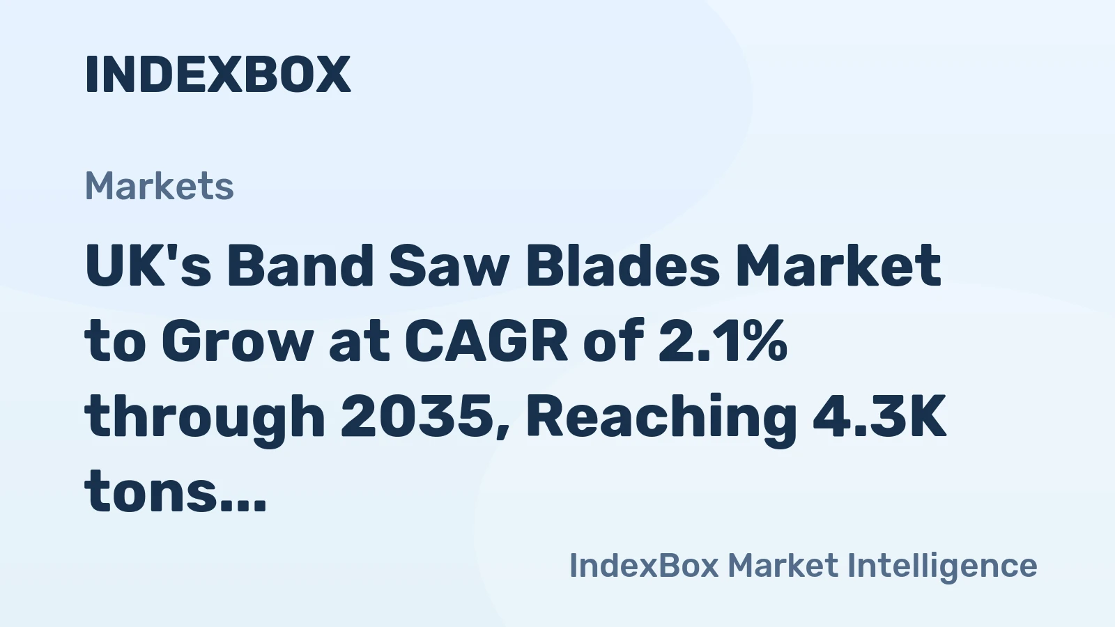 UK's Band Saw Blades Market to Grow at CAGR of 2.1% through 2035, Reaching 4.3K tons