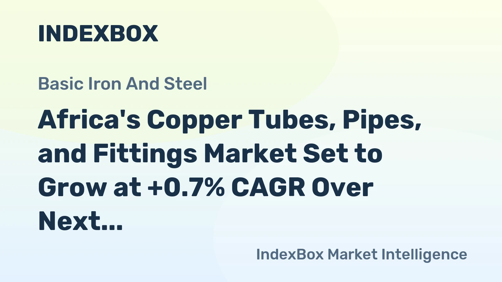 Africa's Copper Tubes, Pipes, and Fittings Market Set to Grow at +0.7% CAGR Over Next Decade