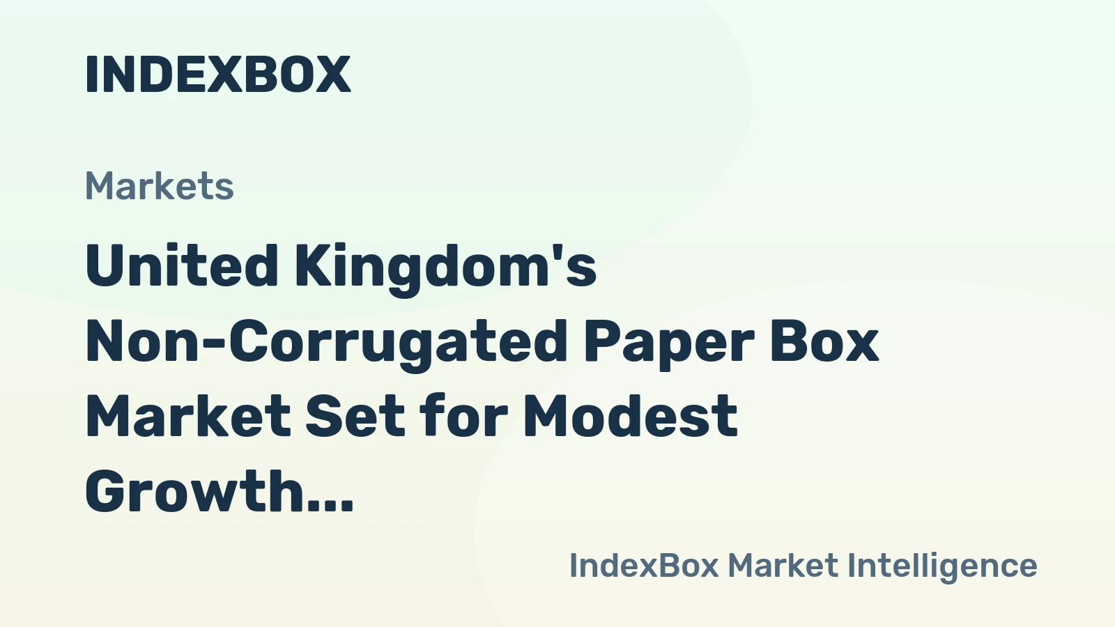 United Kingdom's Non-Corrugated Paper Box Market Set for Modest Growth with a +0.4% CAGR in Value