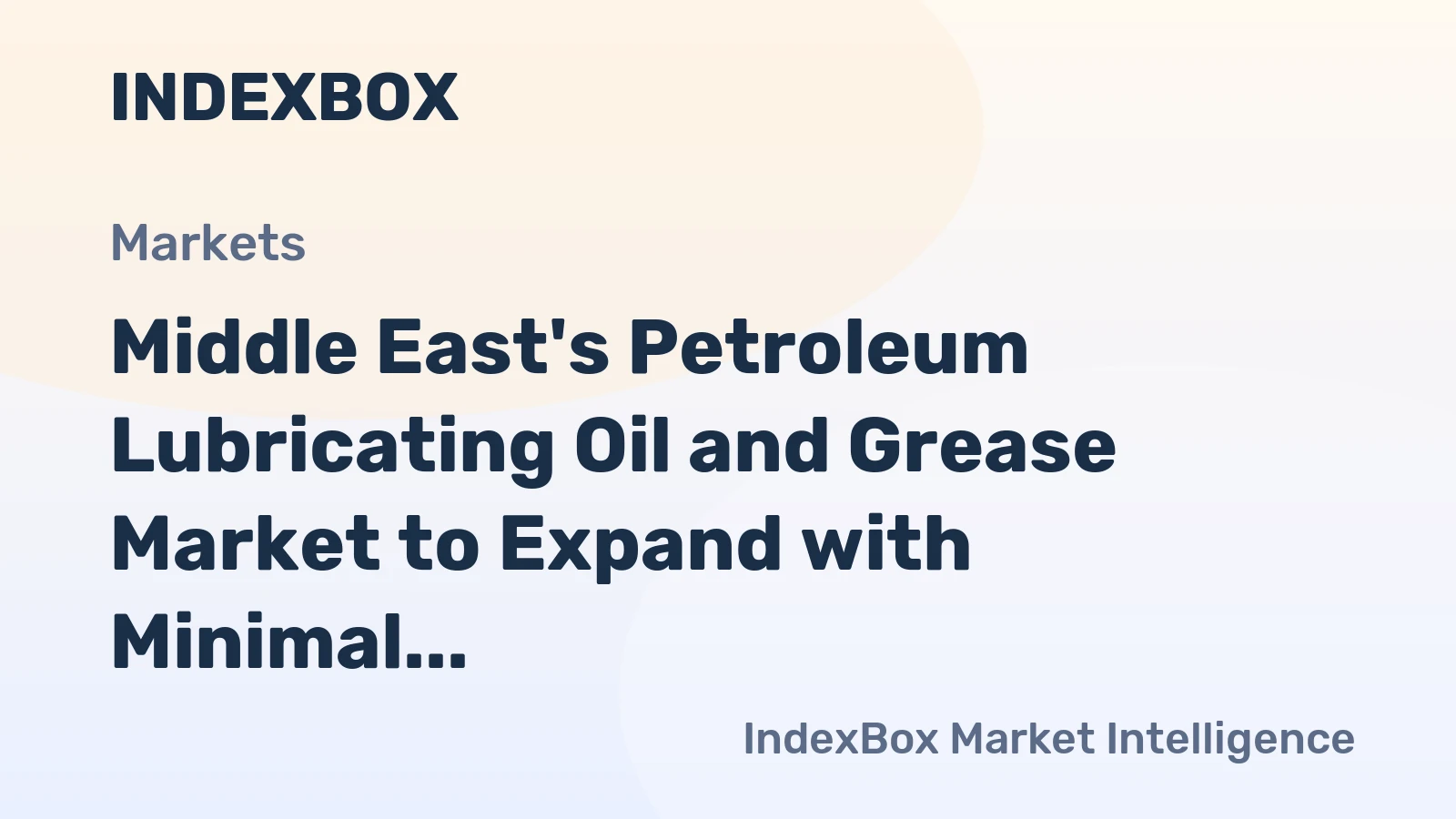 Middle East's Petroleum Lubricating Oil and Grease Market to Expand with Minimal Growth Rate of +0.3% CAGR through 2035