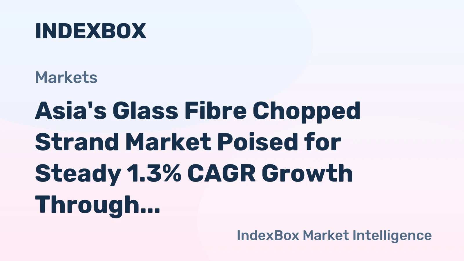 Asia's Glass Fibre Chopped Strand Market Poised for Steady 1.3% CAGR Growth Through 2035