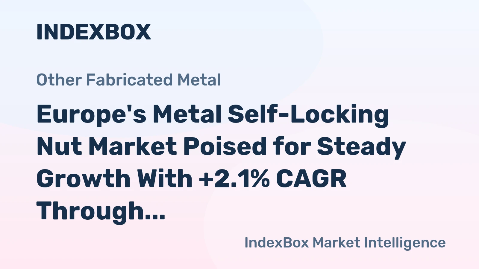 Europe's Metal Self-Locking Nut Market Poised for Steady Growth With +2.1% CAGR Through 2035