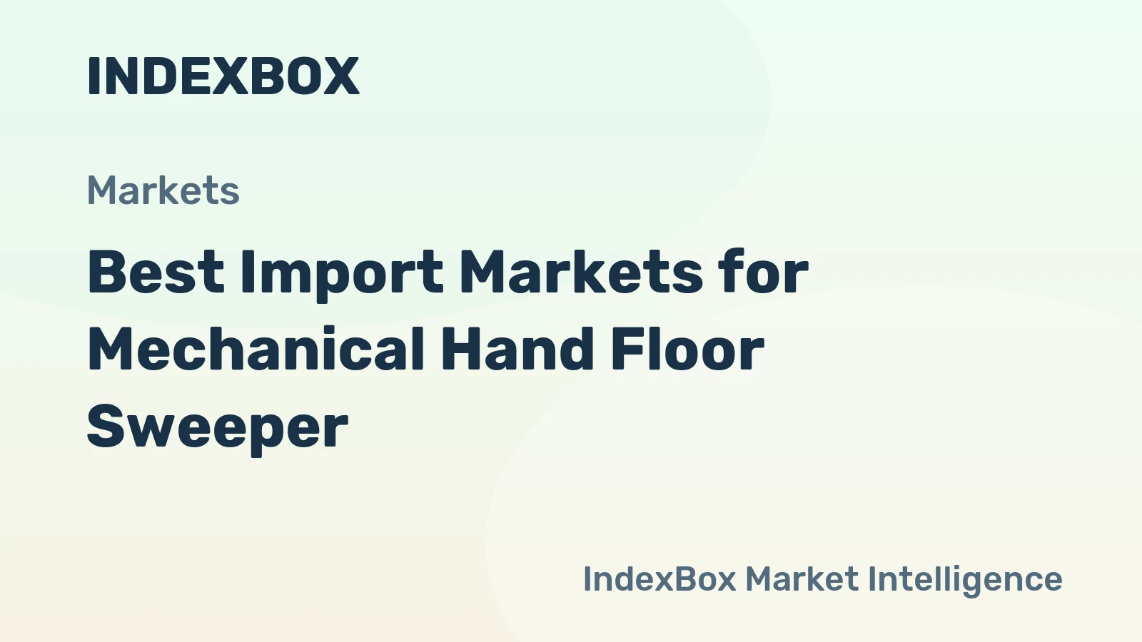 Best Import Markets for Mechanical Hand Floor Sweeper