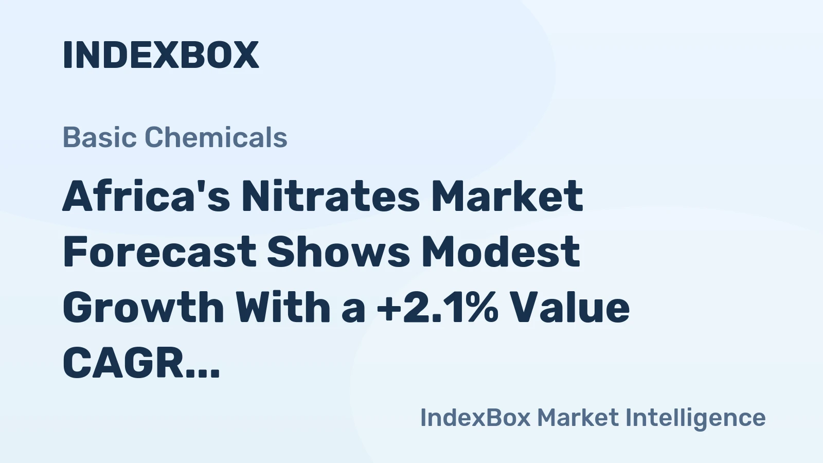 Africa's Nitrates Market Forecast Shows Modest Growth With a +2.1% Value CAGR