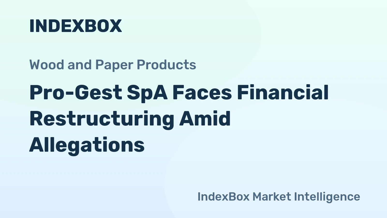 Pro-Gest SpA Faces Financial Restructuring Amid Allegations
