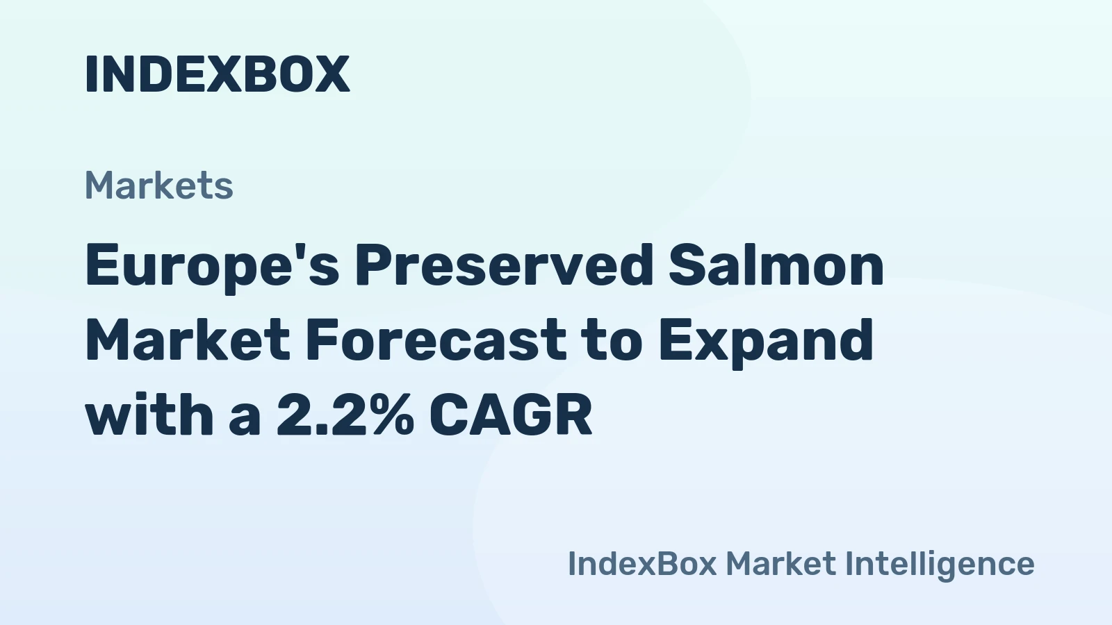 Europe's Preserved Salmon Market Forecast to Expand with a 2.2% CAGR