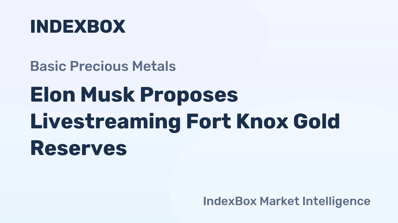 Elon Musk Proposes Livestreaming Fort Knox Gold Reserves