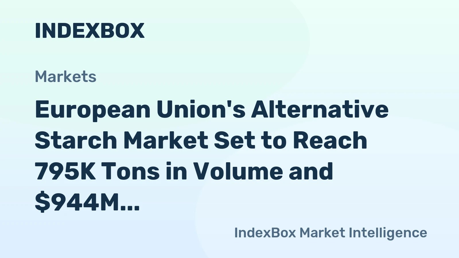 European Union's Alternative Starch Market Set to Reach 795K Tons in Volume and $944M in Value by 2035