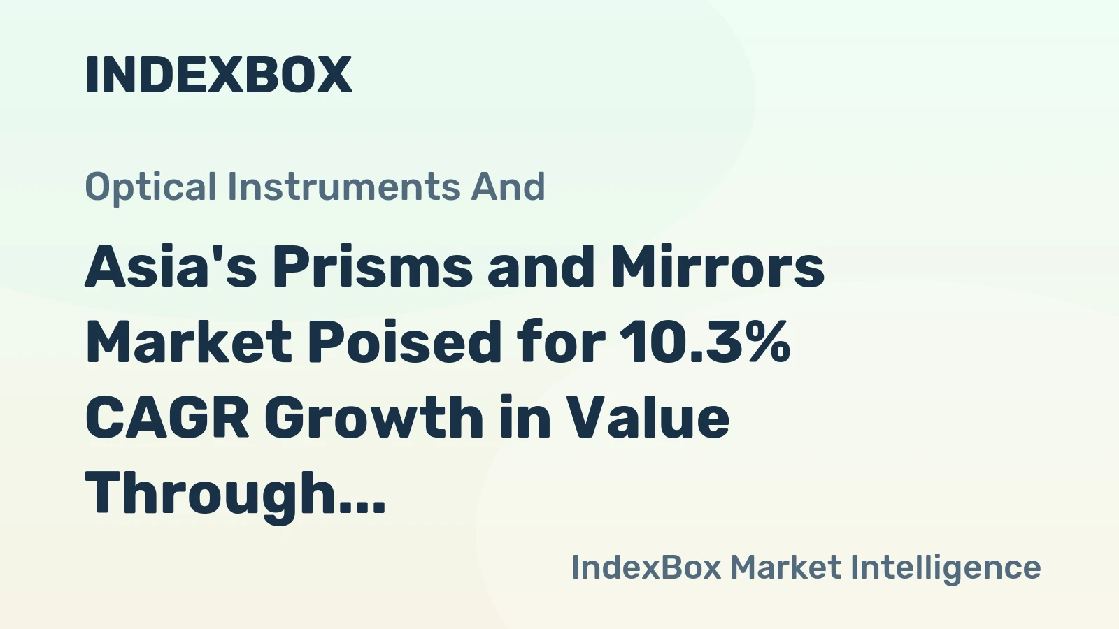 Asia's Prisms and Mirrors Market Poised for 10.3% CAGR Growth in Value Through 2035