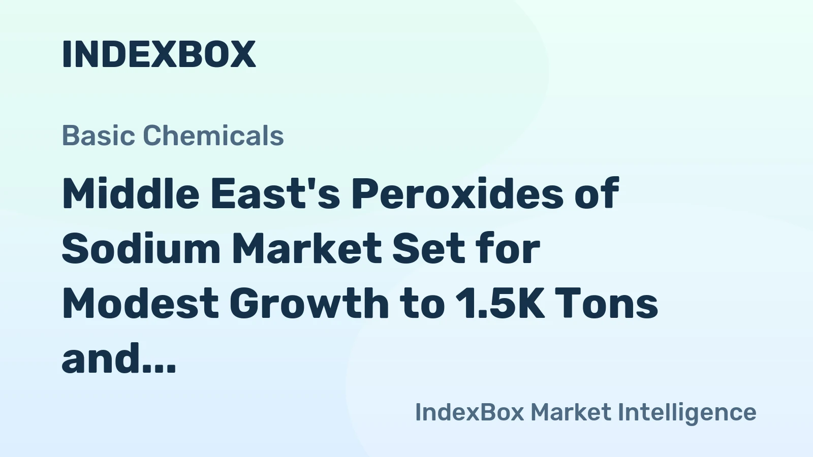 Middle East's Peroxides of Sodium Market Set for Modest Growth to 1.5K Tons and $6.6M