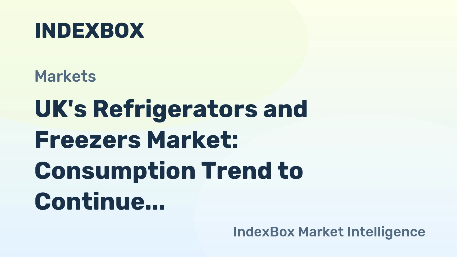 UK's Refrigerators and Freezers Market: Consumption Trend to Continue Upward with Market Volume Reaching 8.4M Units by 2035