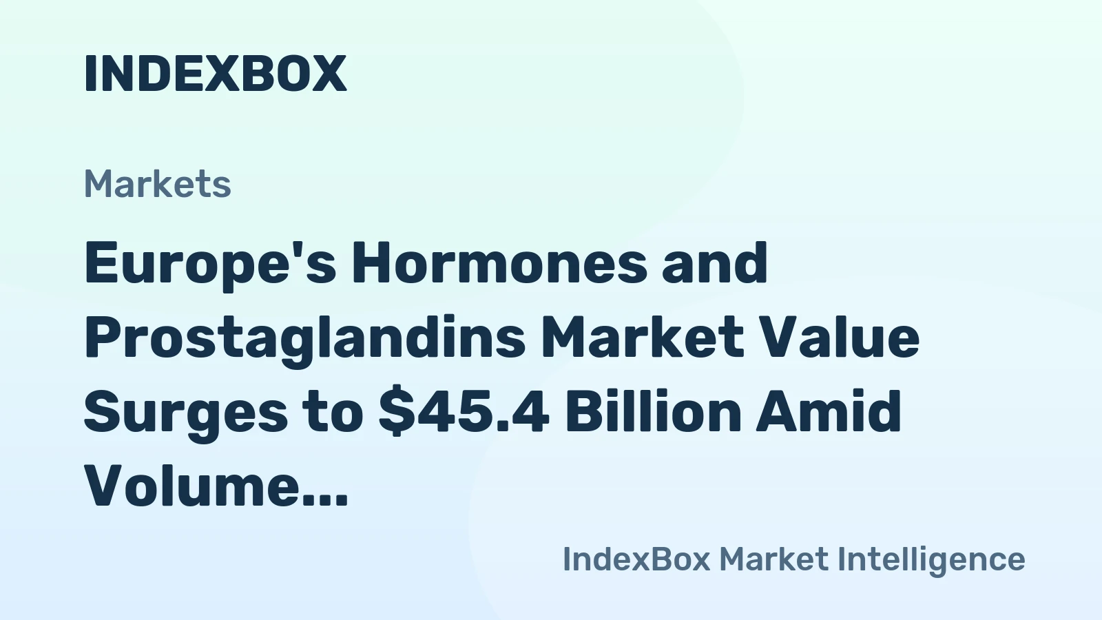 Europe's Hormones and Prostaglandins Market Value Surges to $45.4 Billion Amid Volume Contraction