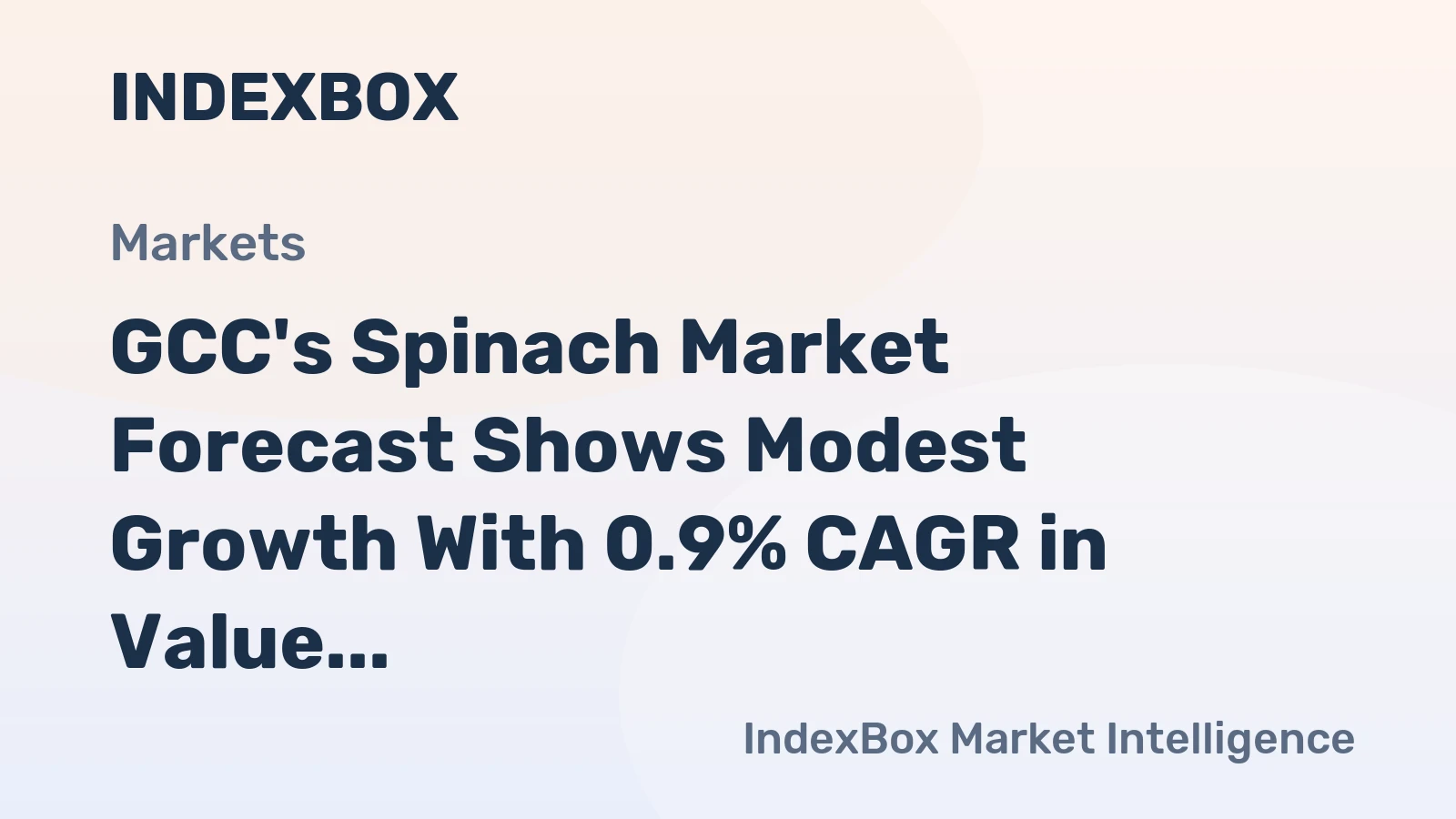 GCC's Spinach Market Forecast Shows Modest Growth With 0.9% CAGR in Value