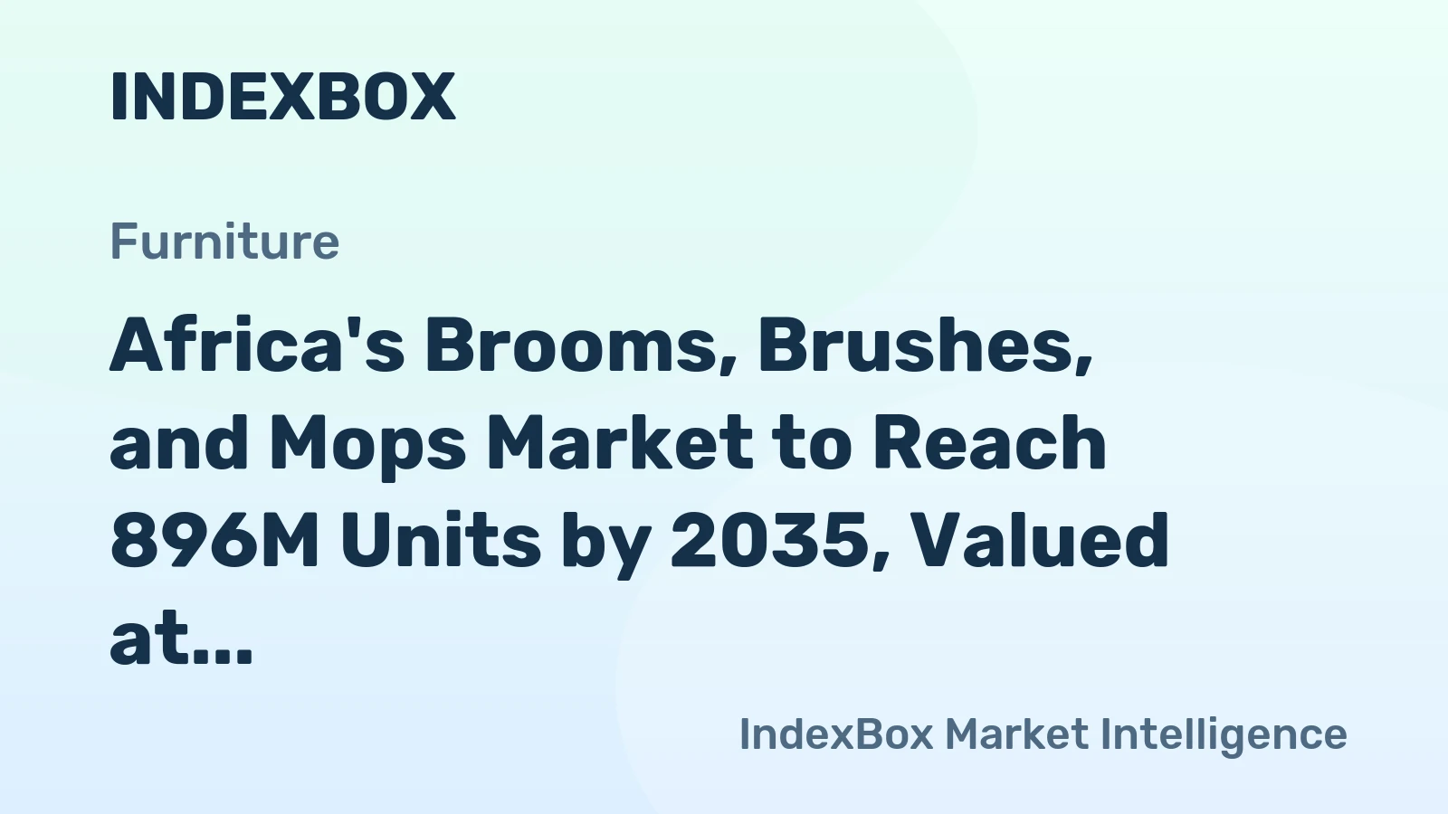 Africa's Brooms, Brushes, and Mops Market to Reach 896M Units by 2035, Valued at $736M