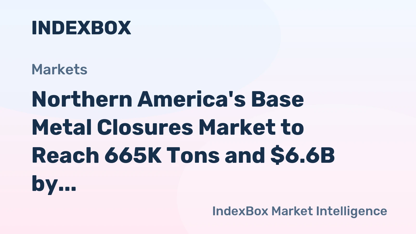 Northern America's Base Metal Closures Market to Reach 665K Tons and $6.6B by 2035