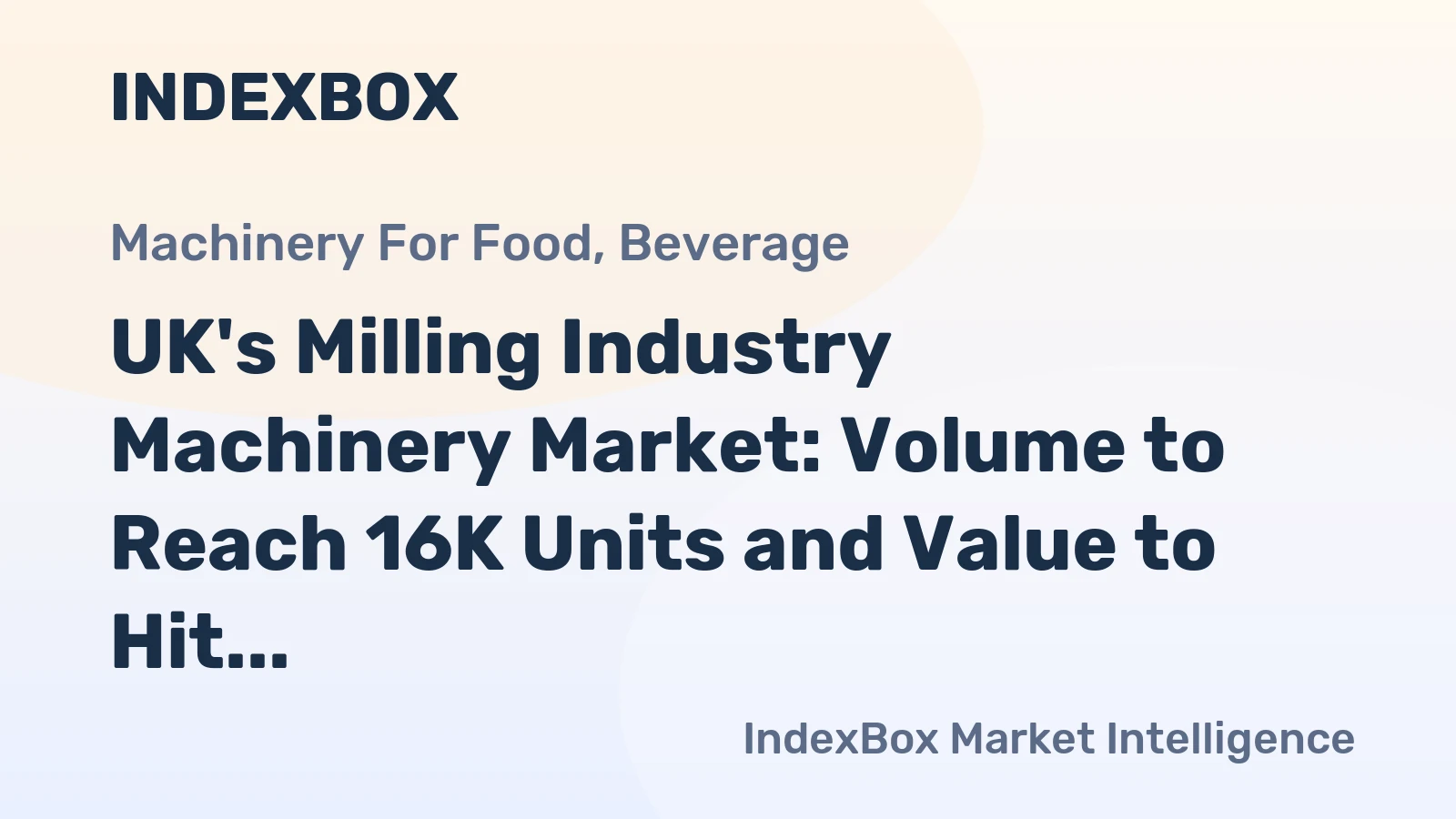 UK's Milling Industry Machinery Market: Volume to Reach 16K Units and Value to Hit $267M by 2035