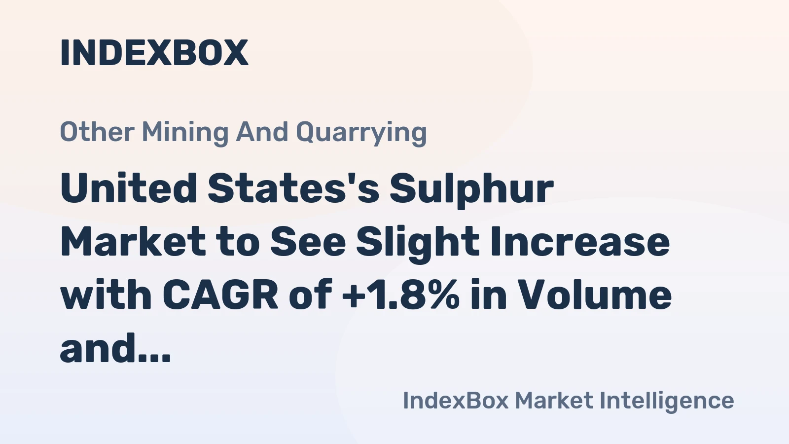 United States's Sulphur Market to See Slight Increase with CAGR of +1.8% in Volume and +3.3% in Value from 2024 to 2035