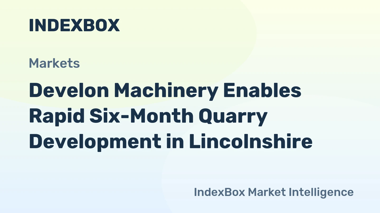 Develon Machinery Enables Rapid Six-Month Quarry Development in Lincolnshire