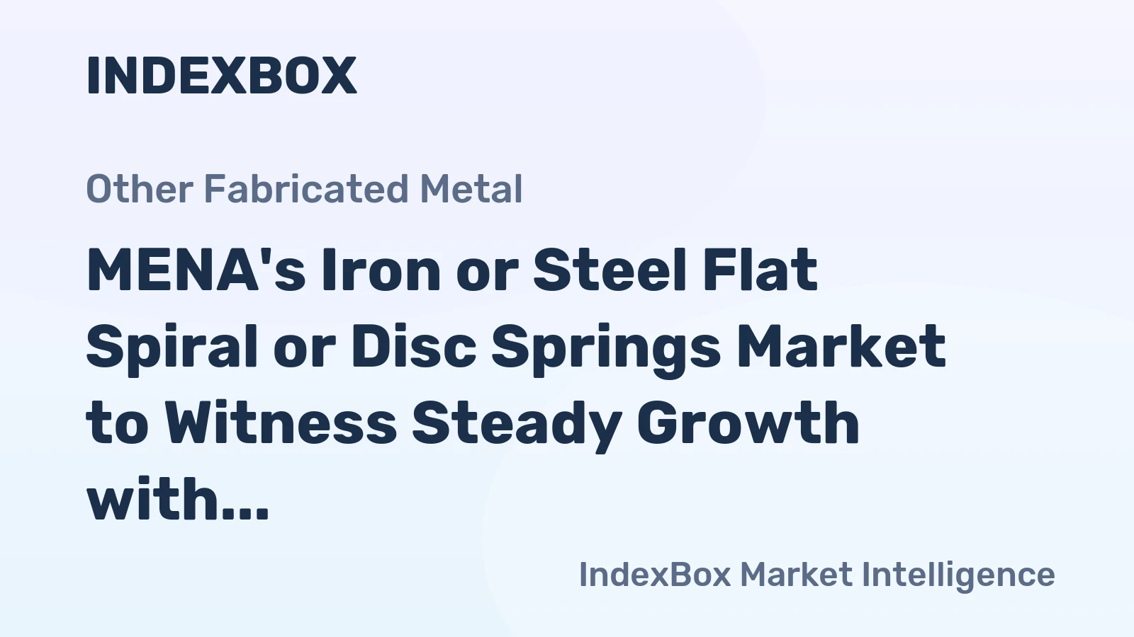 MENA's Iron or Steel Flat Spiral or Disc Springs Market to Witness Steady Growth with an Anticipated CAGR of +0.8%
