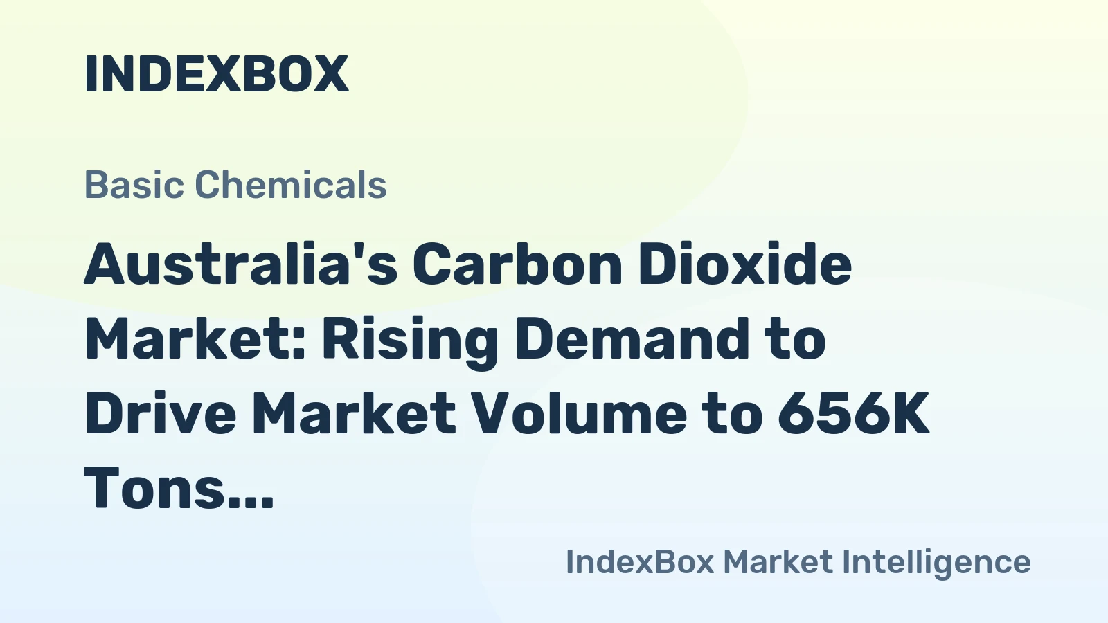 Australia's Carbon Dioxide Market: Rising Demand to Drive Market Volume to 656K Tons and Market Value to $647M by 2035