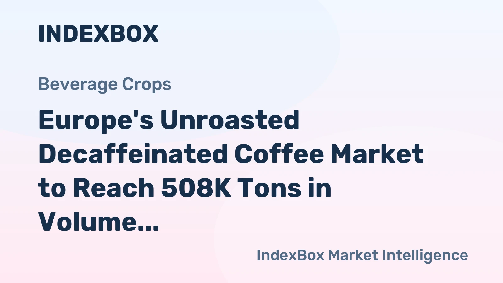 Europe's Unroasted Decaffeinated Coffee Market to Reach 508K Tons in Volume and $3.3B in Value by 2035