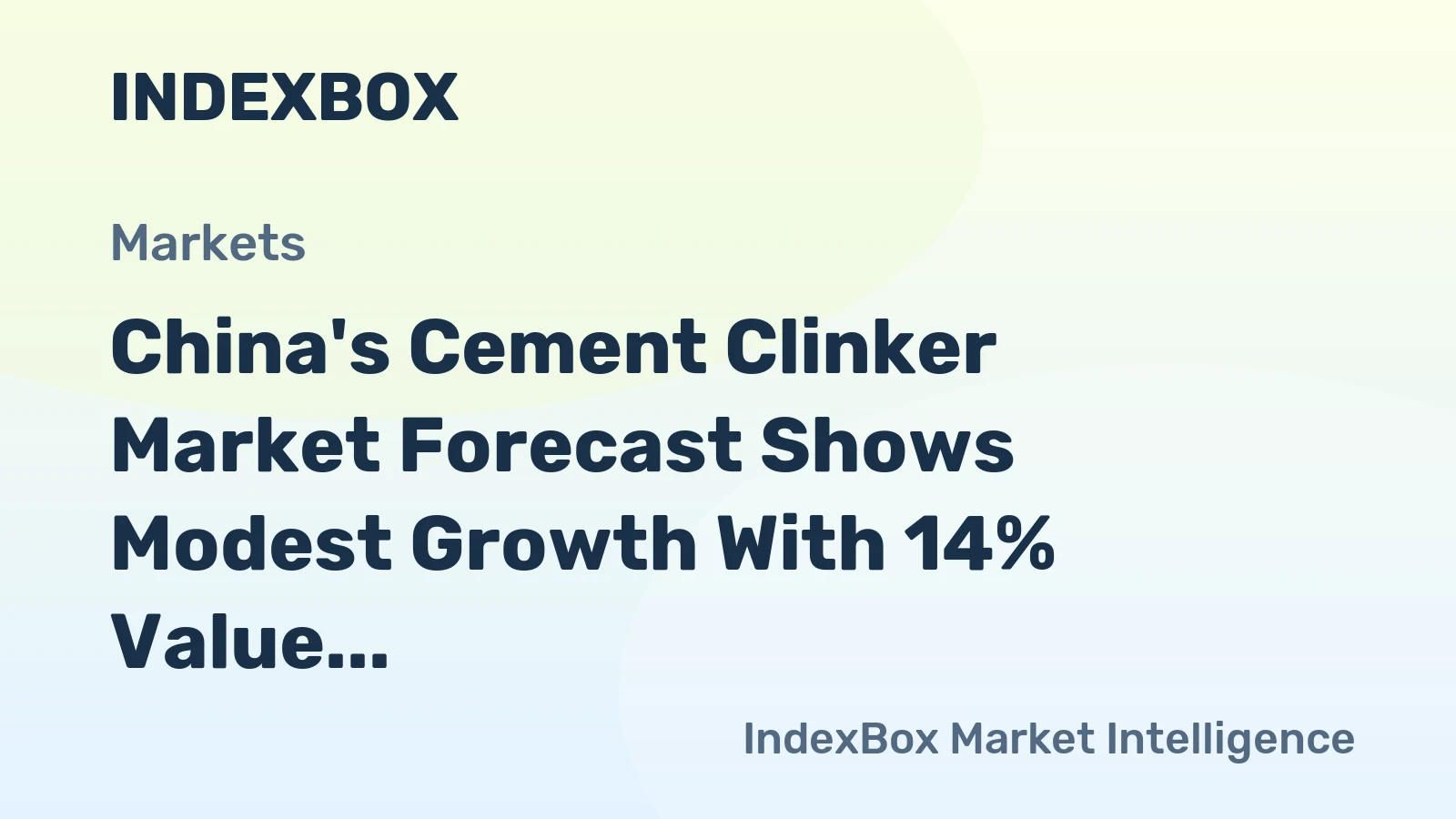 China's Cement Clinker Market Forecast Shows Modest Growth With 14% Value CAGR Through 2035