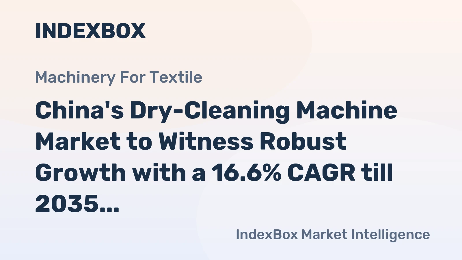 China's Dry-Cleaning Machine Market to Witness Robust Growth with a 16.6% CAGR till 2035