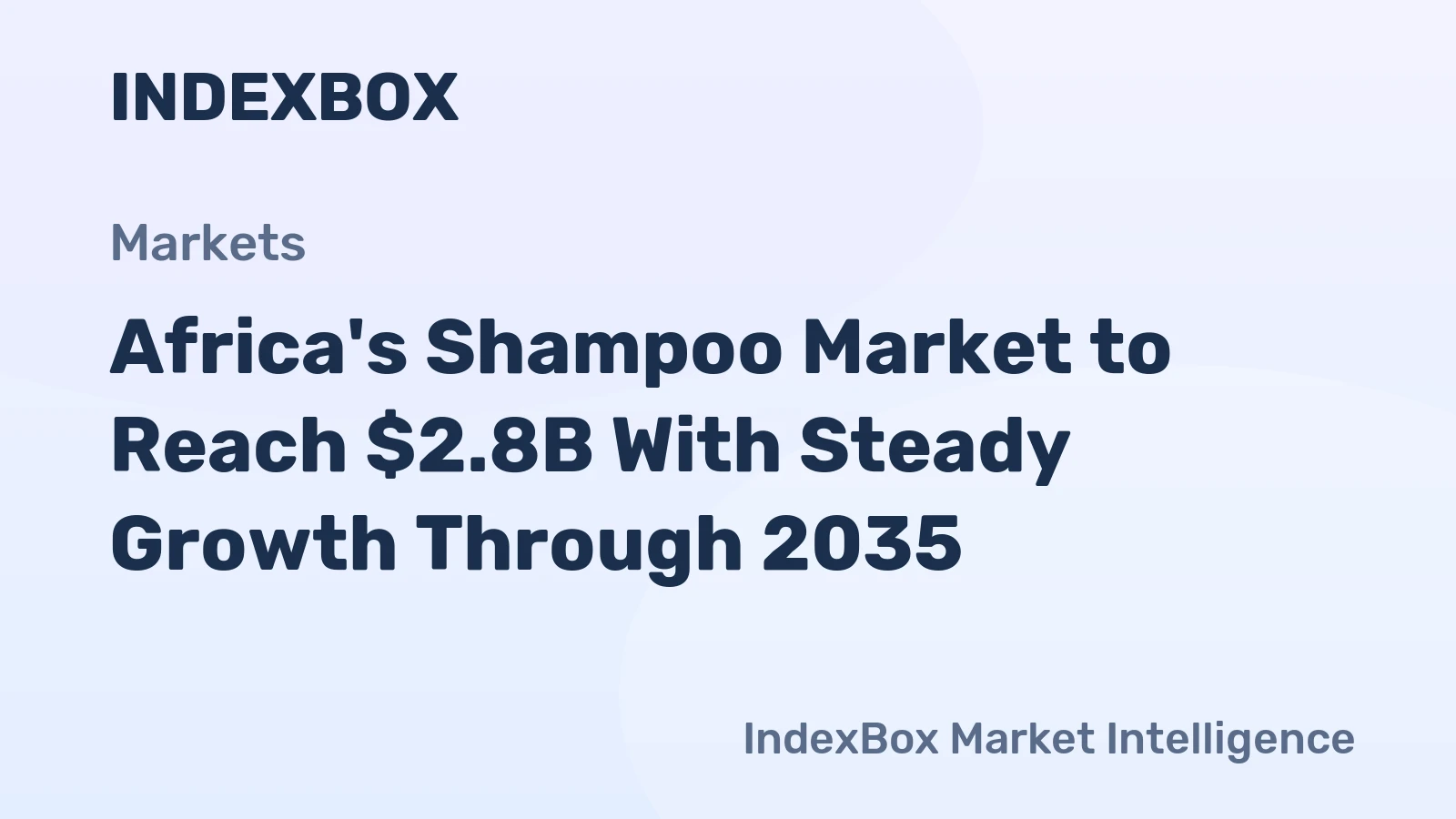 Africa's Shampoo Market to Reach $2.8B With Steady Growth Through 2035