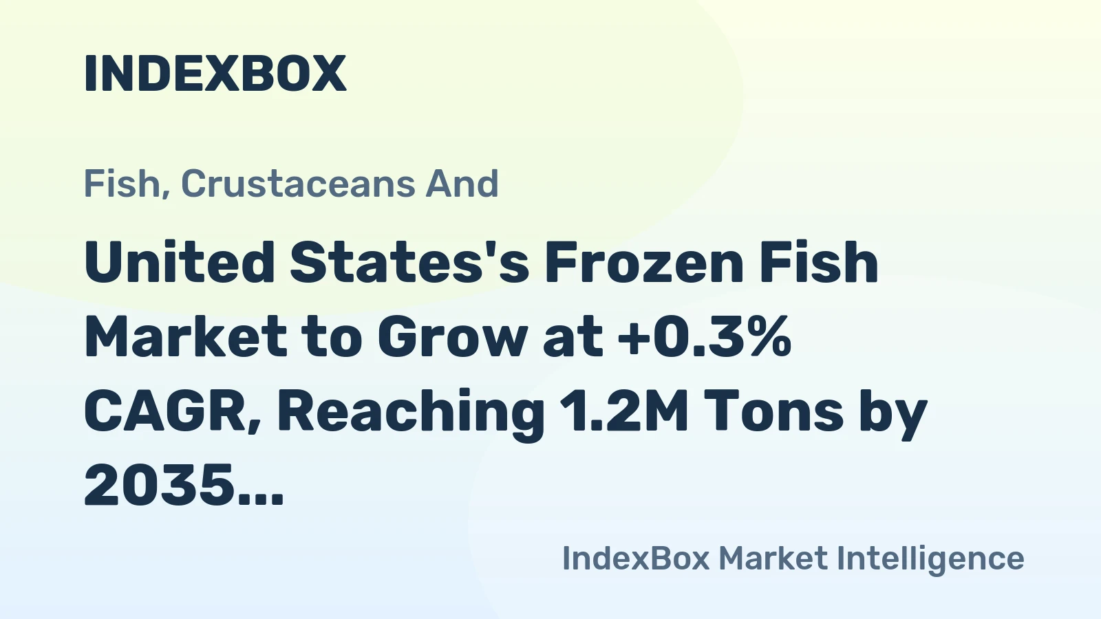United States's Frozen Fish Market to Grow at +0.3% CAGR, Reaching 1.2M Tons by 2035