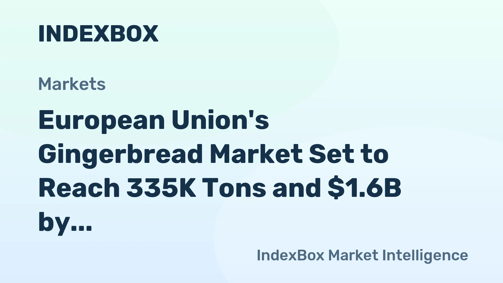European Union's Gingerbread Market Set to Reach 335K Tons and $1.6B by 2035