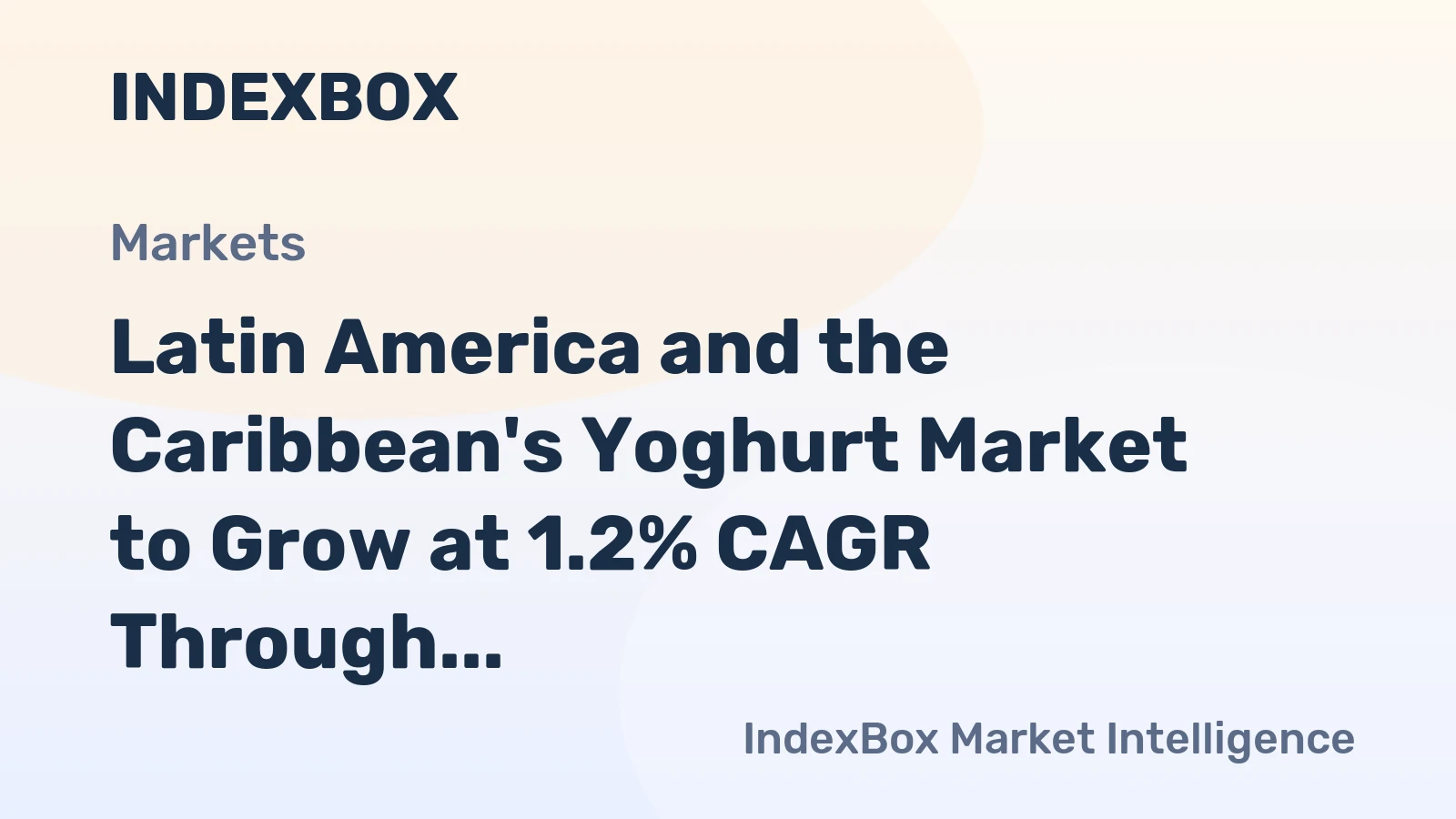 Latin America and the Caribbean's Yoghurt Market to Grow at 1.2% CAGR Through 2035
