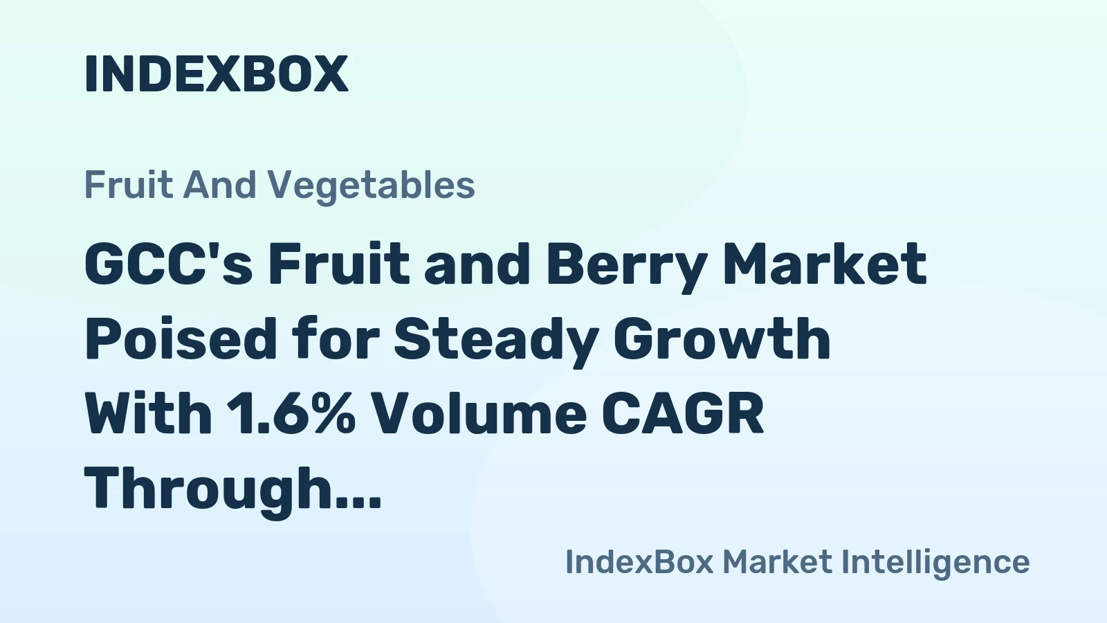 GCC's Fruit and Berry Market Poised for Steady Growth With 1.6% Volume CAGR Through 2035