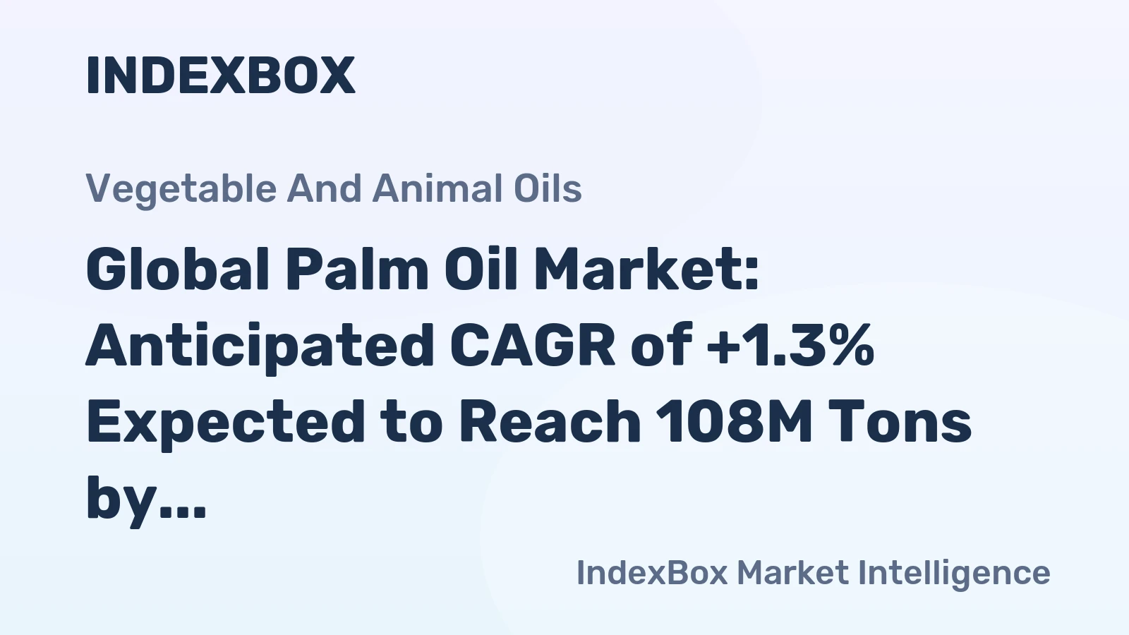 Global Palm Oil Market: Anticipated CAGR of +1.3% Expected to Reach 108M Tons by 2035