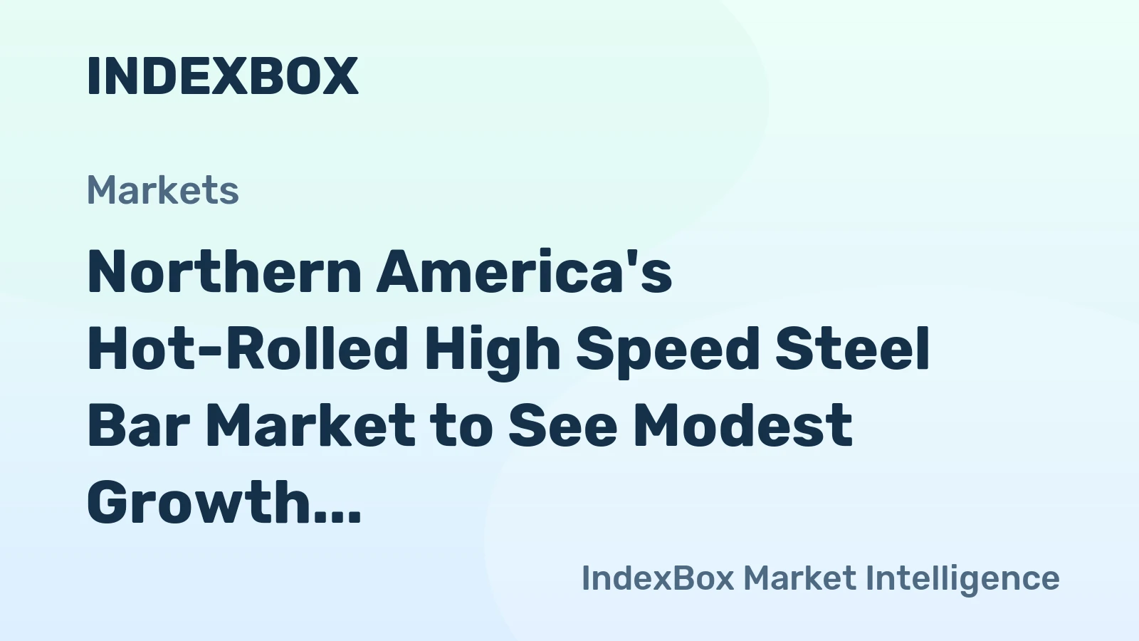 Northern America's Hot-Rolled High Speed Steel Bar Market to See Modest Growth With a +0.5% Volume CAGR