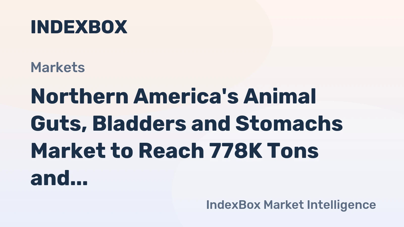 Northern America's Animal Guts, Bladders and Stomachs Market to Reach 778K Tons and $2.9B by 2035