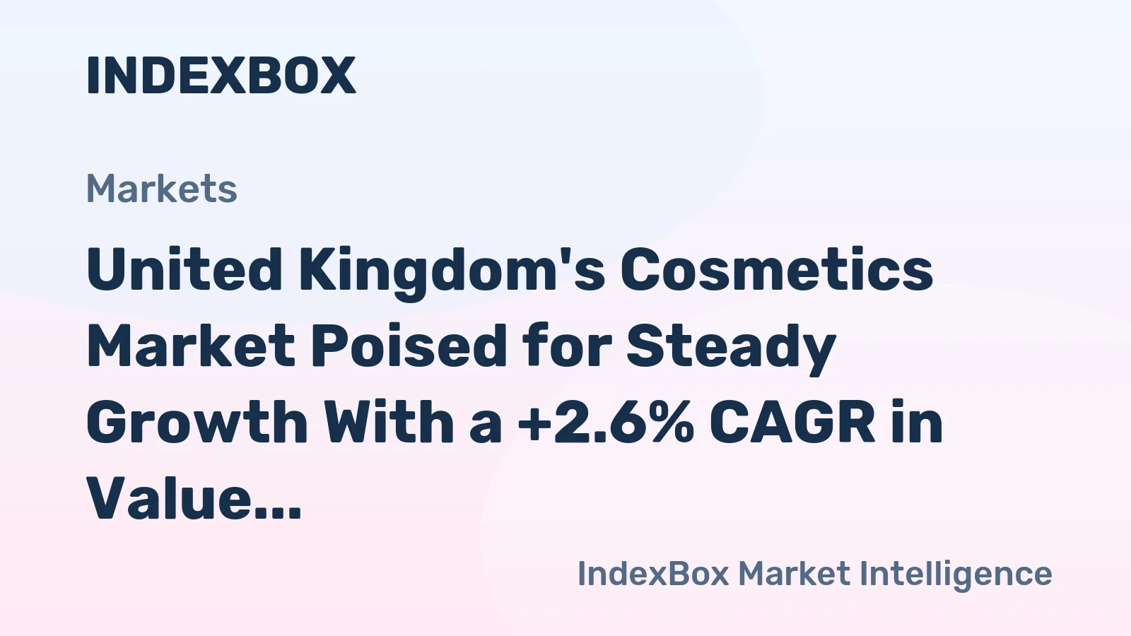 United Kingdom's Cosmetics Market Poised for Steady Growth With a +2.6% CAGR in Value