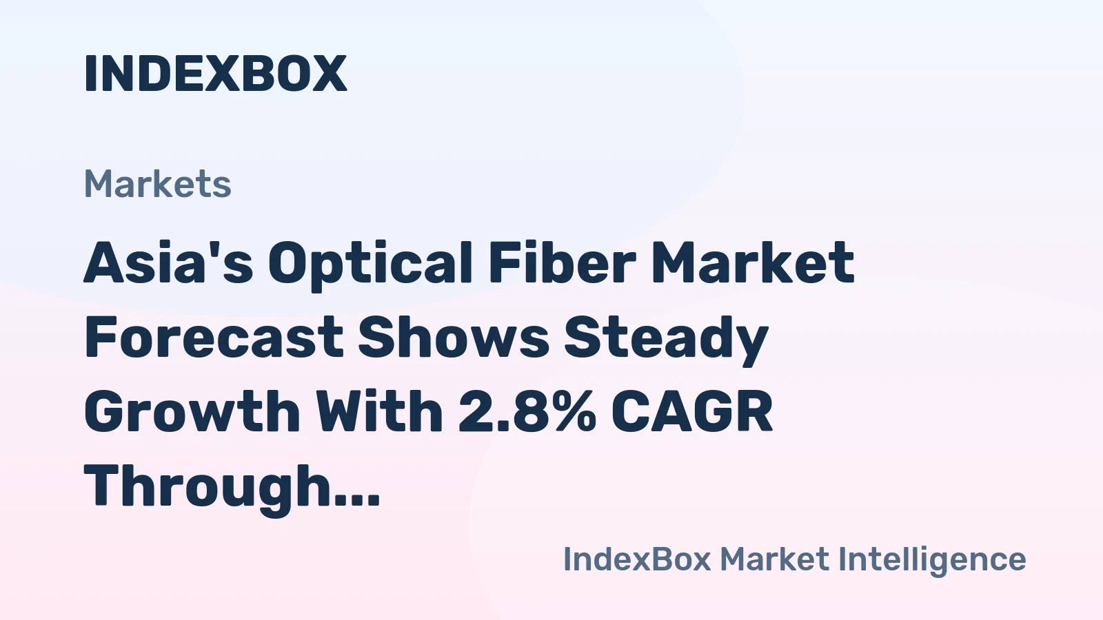 Asia's Optical Fiber Market Forecast Shows Steady Growth With 2.8% CAGR Through 2035