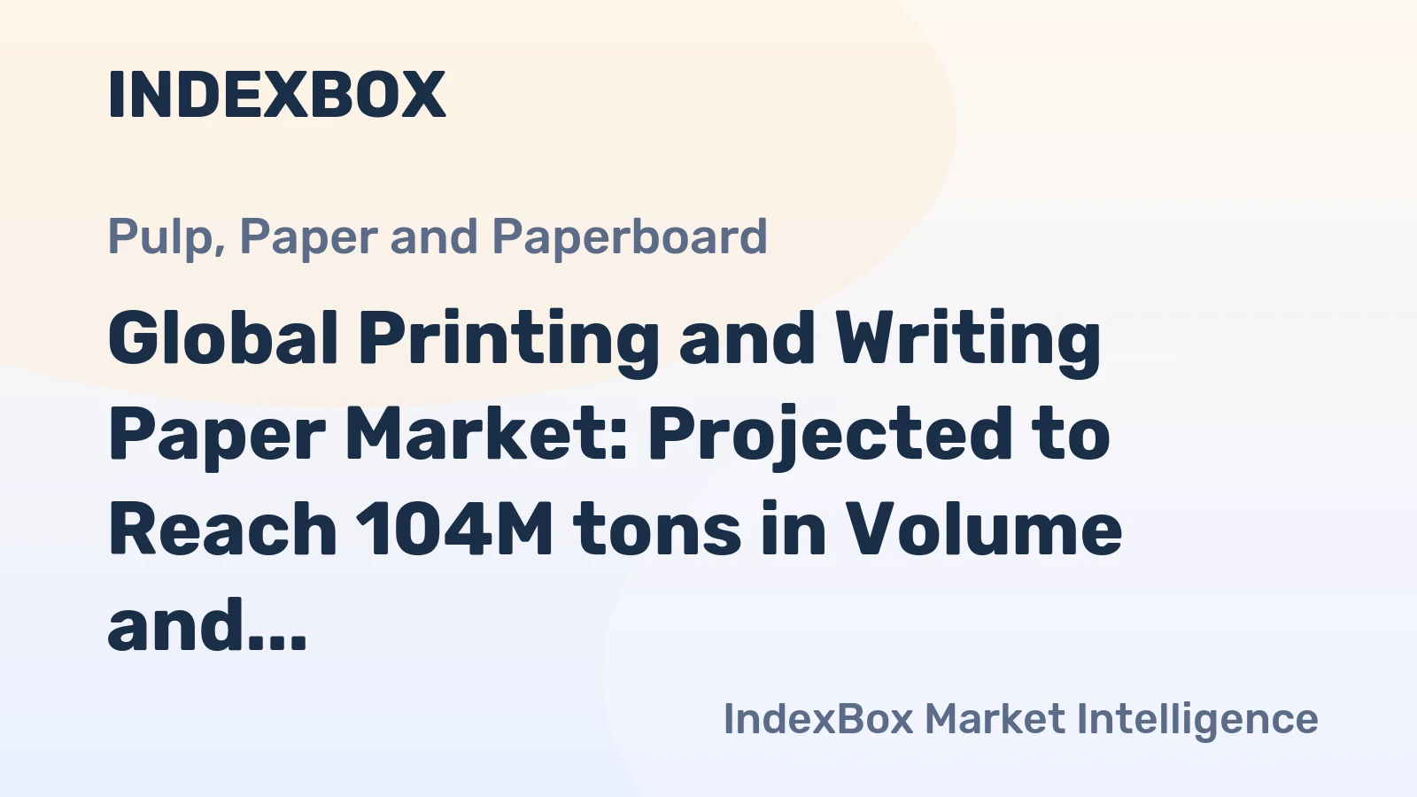 Global Printing and Writing Paper Market: Projected to Reach 104M tons in Volume and $136.2B in Value by 2035