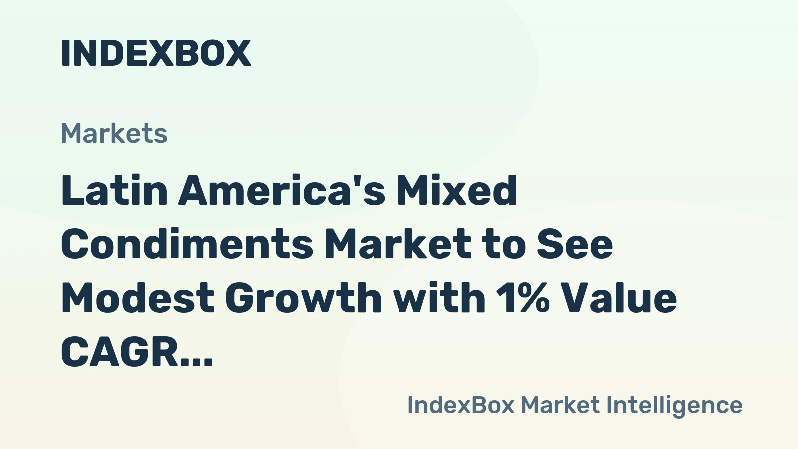 Latin America's Mixed Condiments Market to See Modest Growth with 1% Value CAGR Through 2035