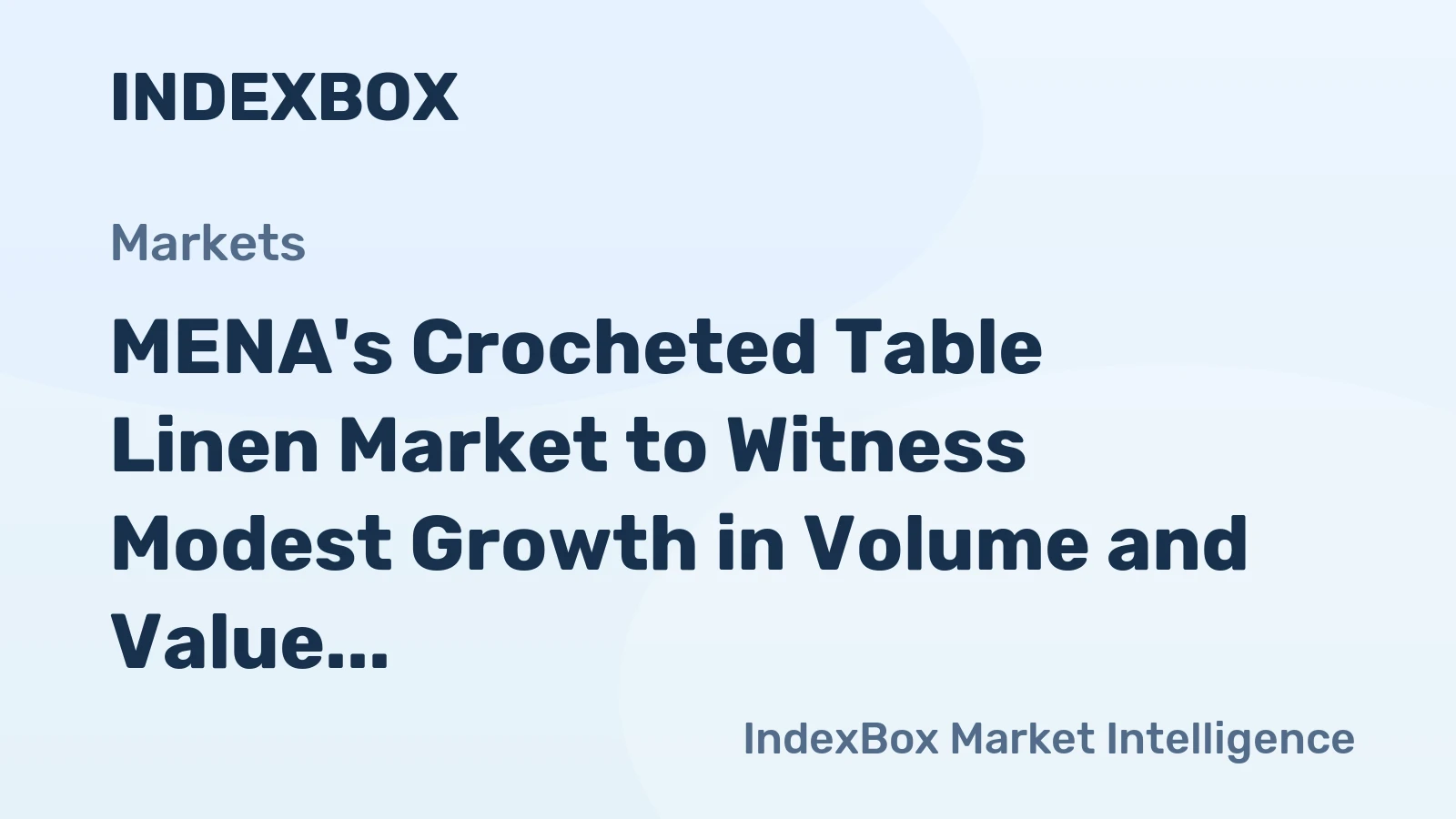 MENA's Crocheted Table Linen Market to Witness Modest Growth in Volume and Value by 2035