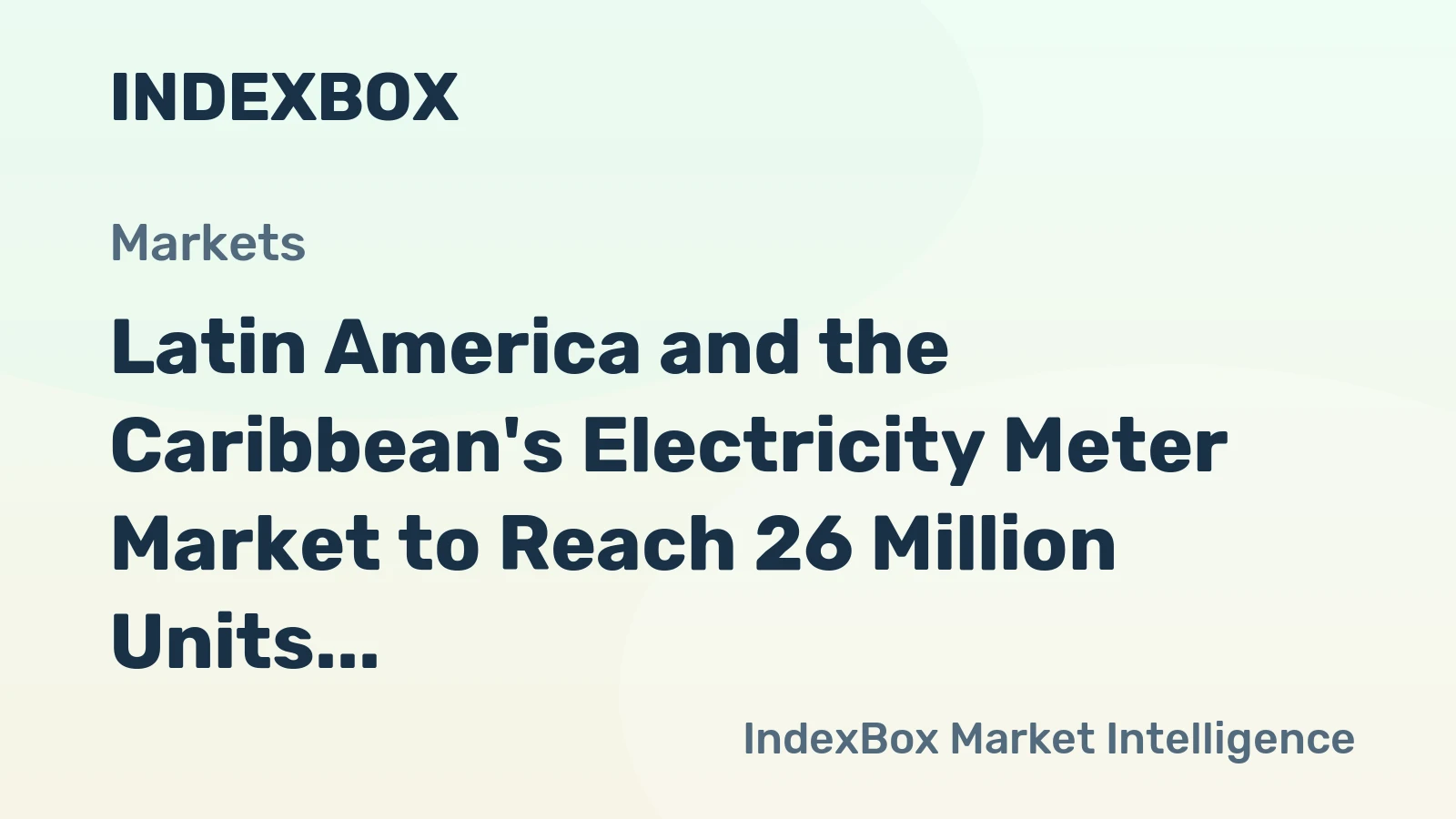 Latin America and the Caribbean's Electricity Meter Market to Reach 26 Million Units and $906 Million by 2035