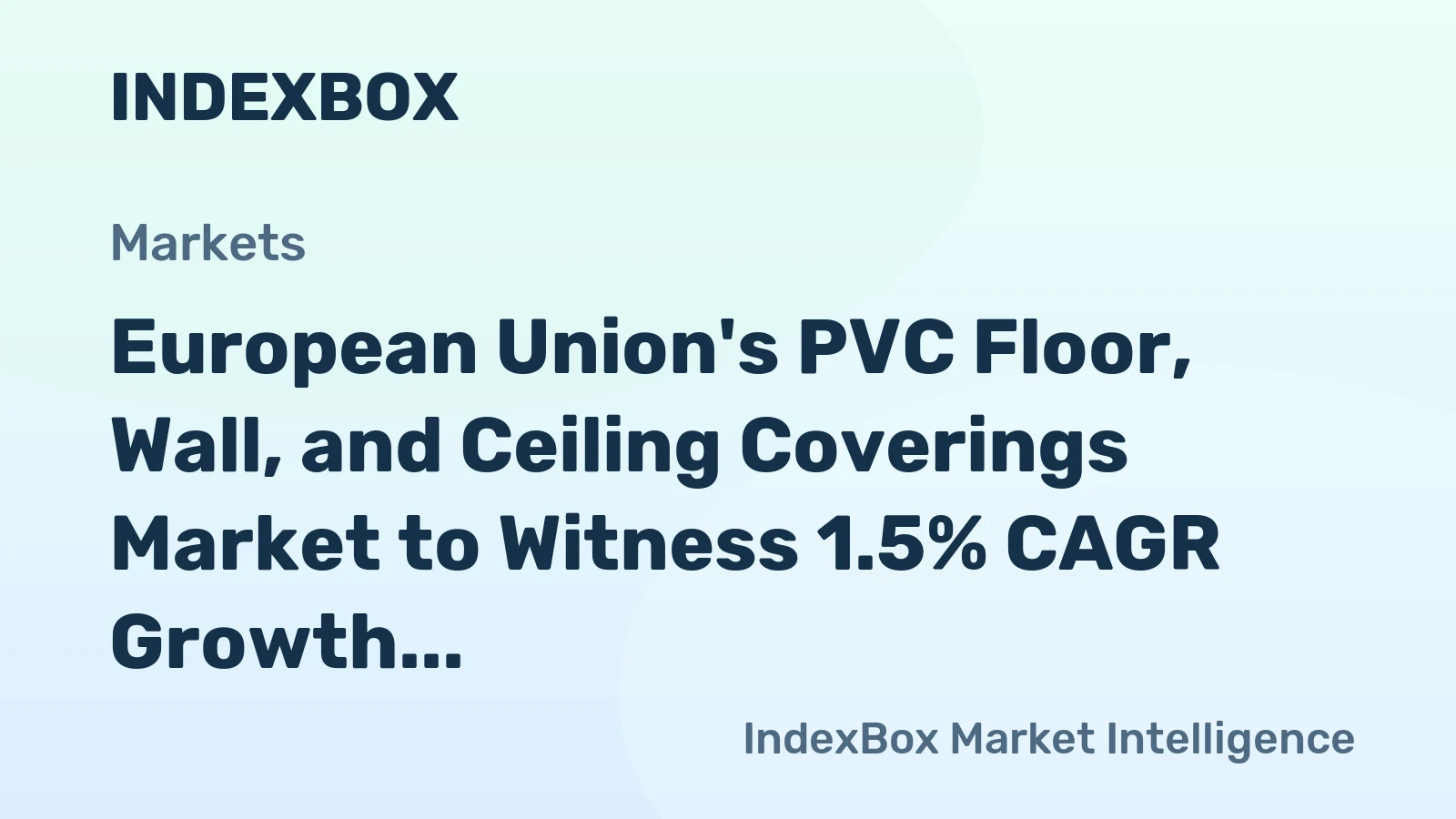 European Union's PVC Floor, Wall, and Ceiling Coverings Market to Witness 1.5% CAGR Growth Through 2035